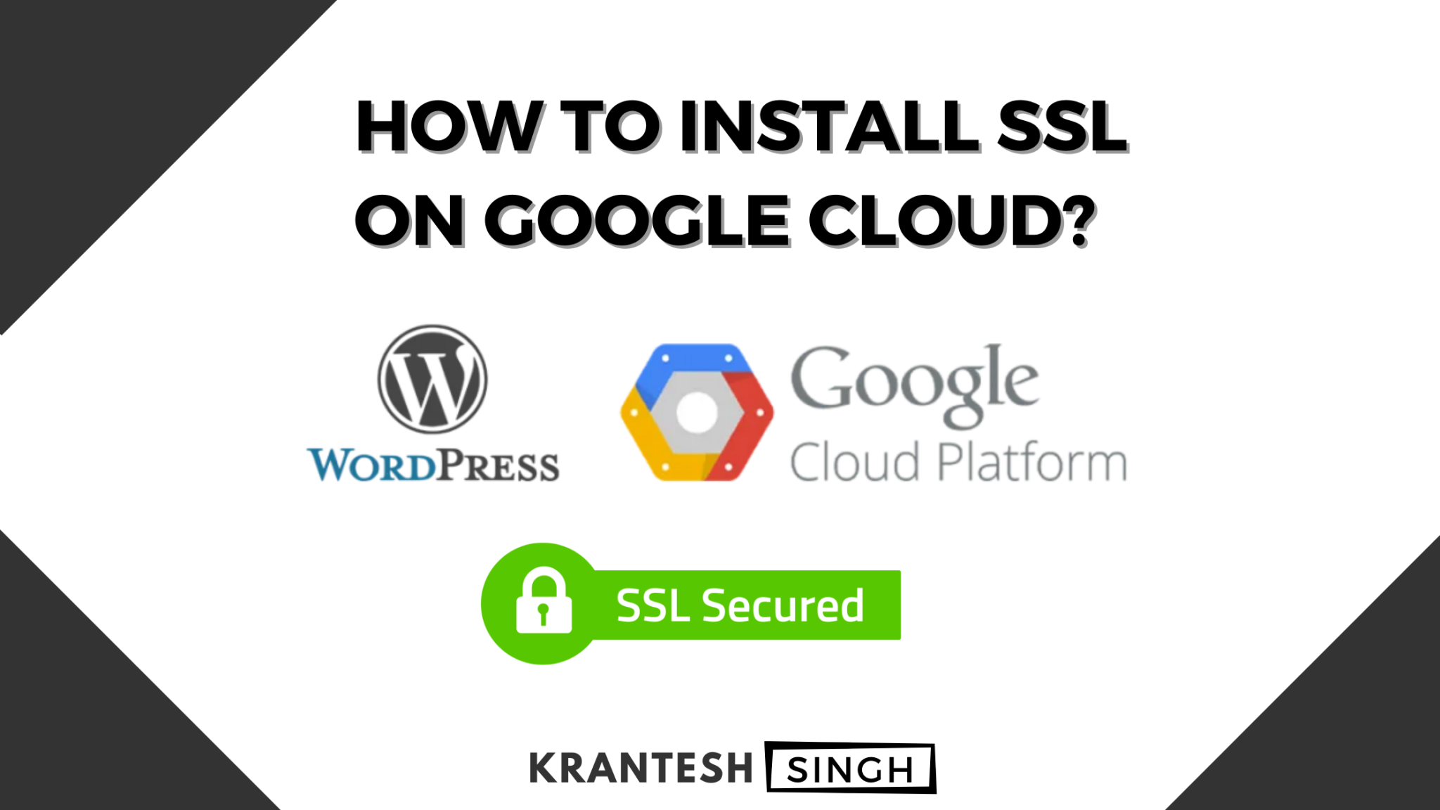 How to install SSL on Google Cloud? - Krantesh Singh